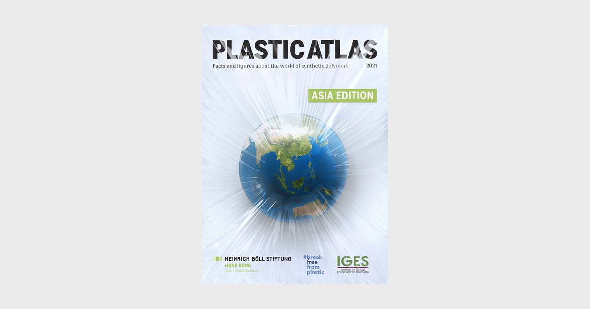 Plastic Atlas Asia Edition | Heinrich Böll Stiftung | Phnom Penh Office ...